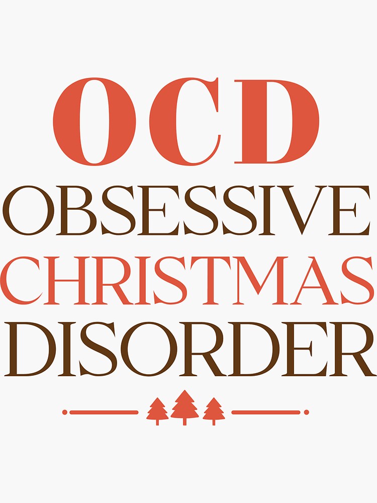 "OCD Obsessive Christmas Disorder Funny" Sticker for Sale by ...