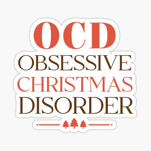 "OCD Obsessive Christmas Disorder Funny" Sticker for Sale by ...