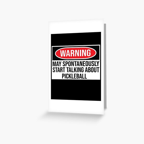 "Funny pickleball sayings Pickleball warning sign " Greeting Card for ...