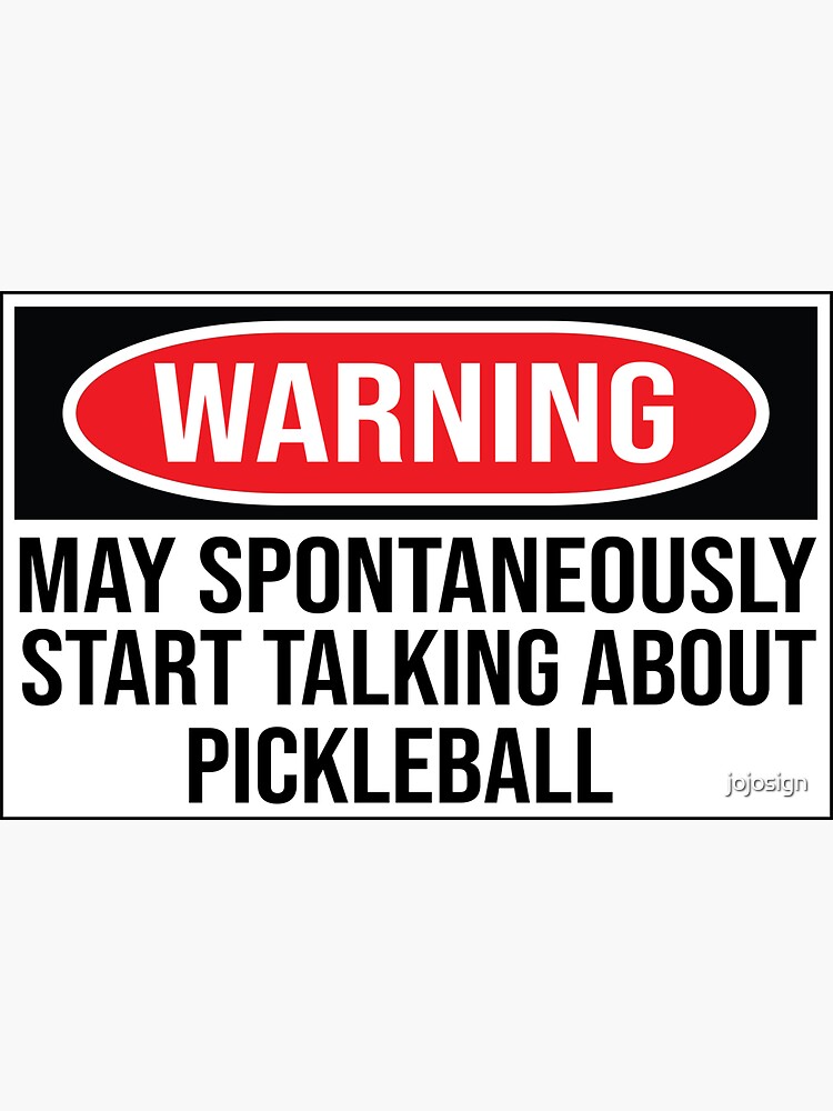 "Funny pickleball sayings Pickleball warning sign " Sticker for Sale by ...