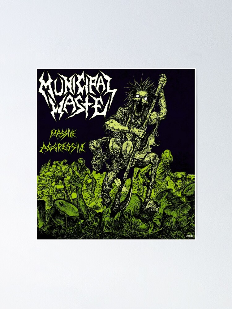 "Municipal Waste is an American crossover thrash band" Poster for Sale ...