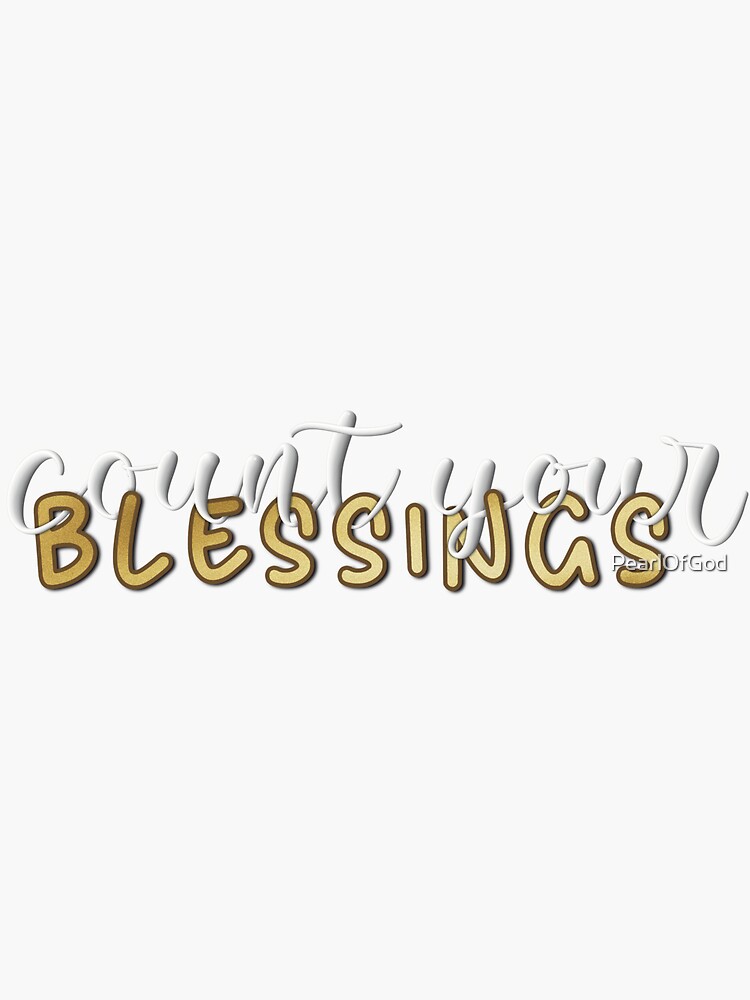 "Count Your Blessings lettering design" Sticker for Sale by PearlOfGod ...