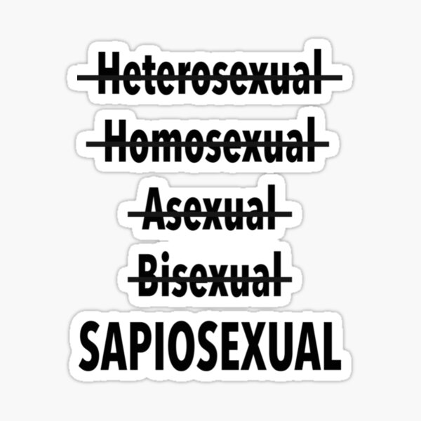 "Sapiosexual" Sticker for Sale by WitteSayings | Redbubble
