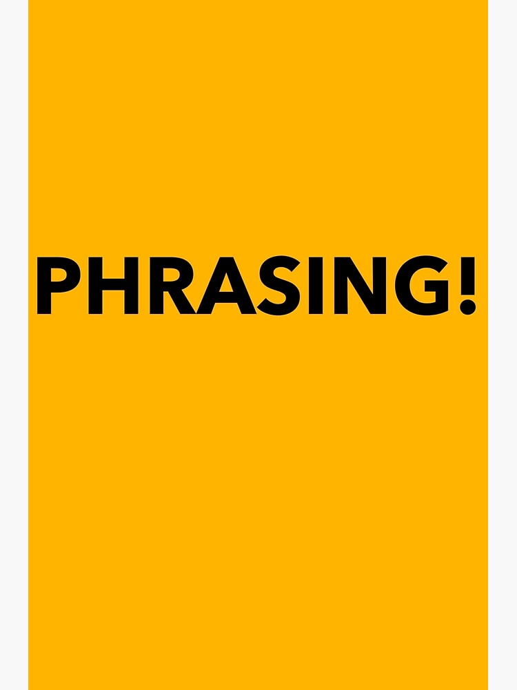 "Phrasing Design" Poster by SimpleDees | Redbubble
