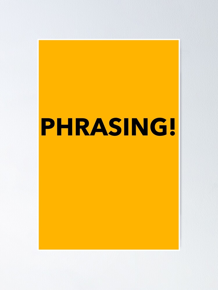"Phrasing Design" Poster by SimpleDees | Redbubble