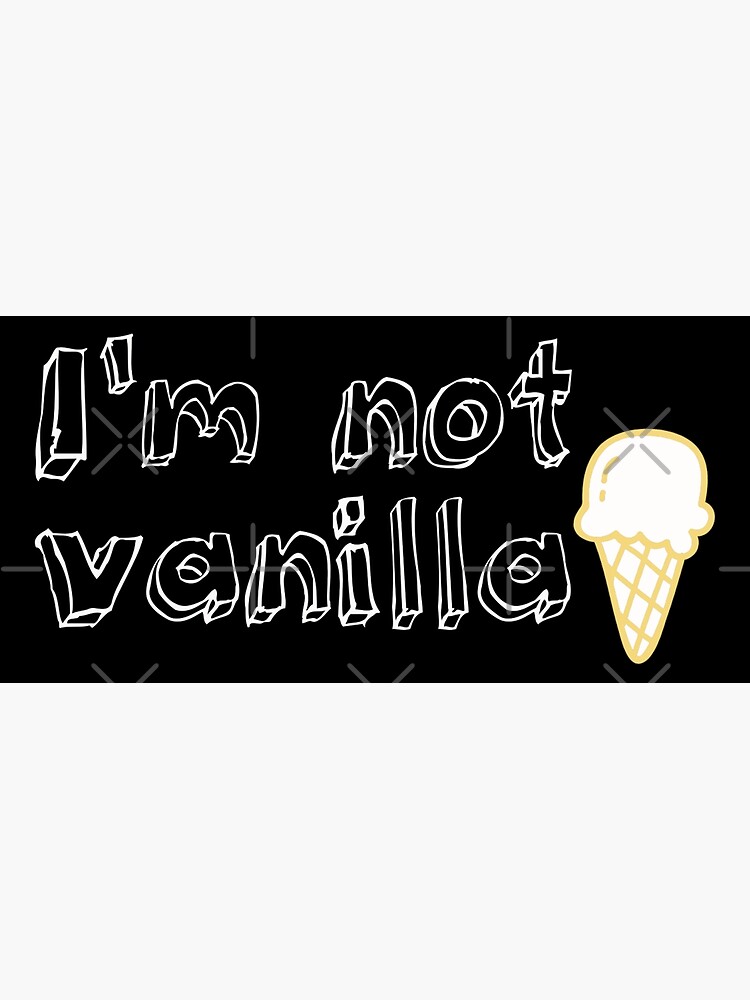 "I'm not vanilla" Art Print for Sale by BDSM-T-Shirt | Redbubble