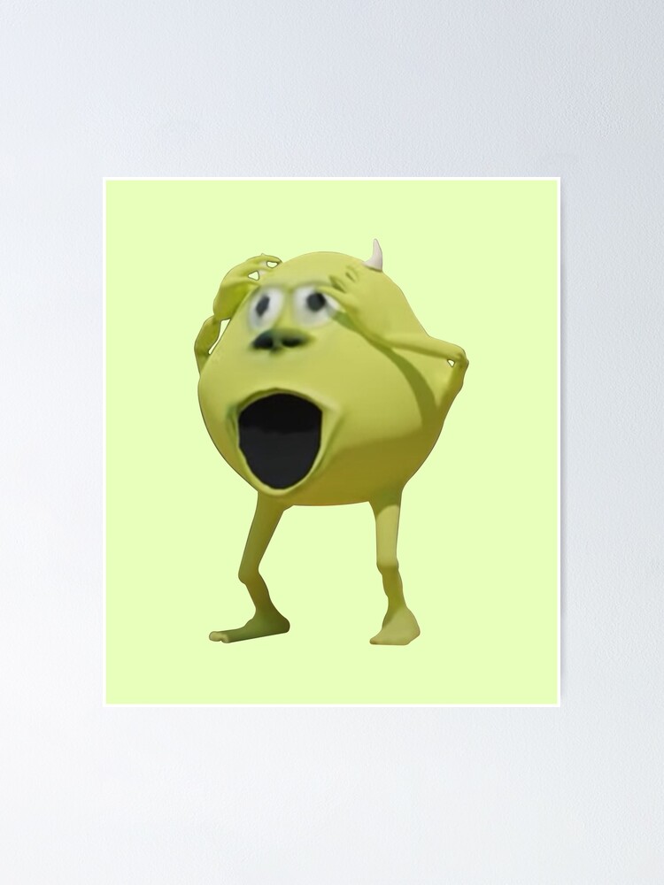 "Mike Wazowski meme" Poster for Sale by tttatia | Redbubble