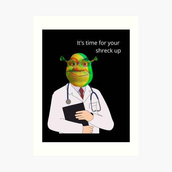 "Time for Your Shreck Up | Oddly Specific, Funny Shrek Meme, Parody ...