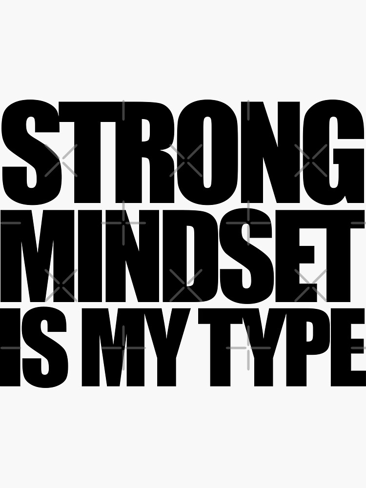 "Strong mindset is my type | Mindset is key | Mindset is everything ...
