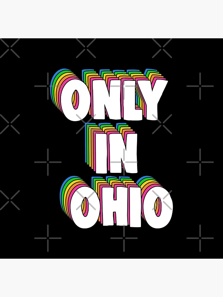 "Only in Ohio Meme" Poster for Sale by BrandyRay | Redbubble