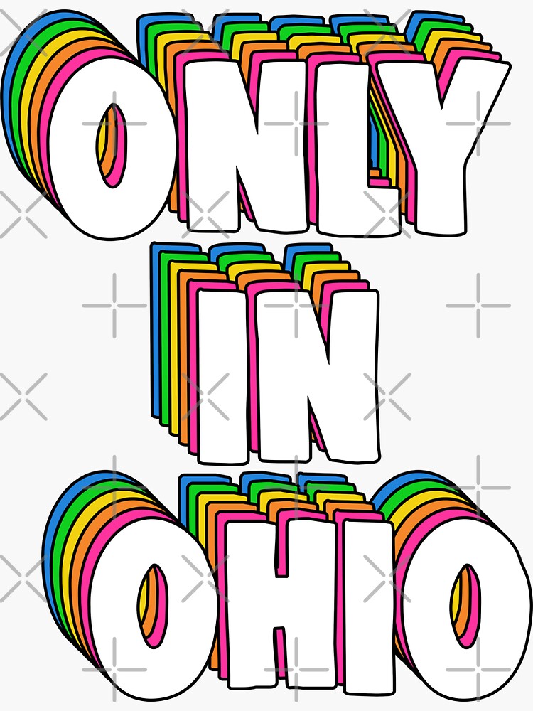 "Only in Ohio Meme" Sticker for Sale by BrandyRay | Redbubble