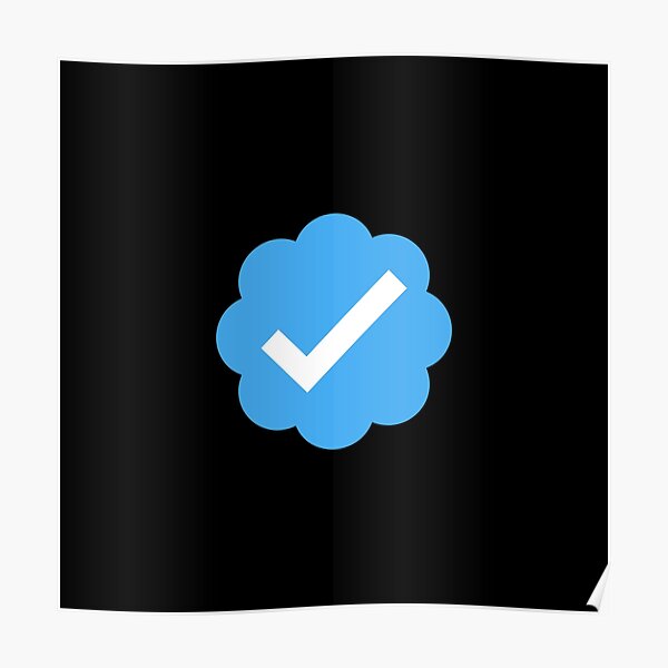"Twitter Blue Check Mark Verification Symbol" Poster for Sale by ...