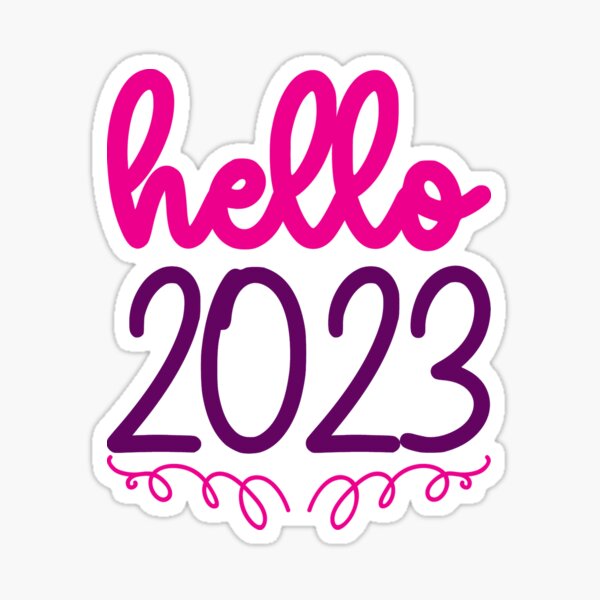 "hello 2023" Sticker for Sale by Phoenix-Fire1 | Redbubble