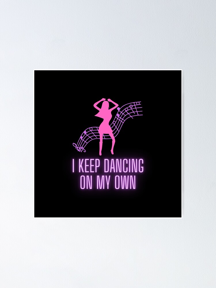 "I keep dancing on my own design neon pink girl - perfect for new year ...