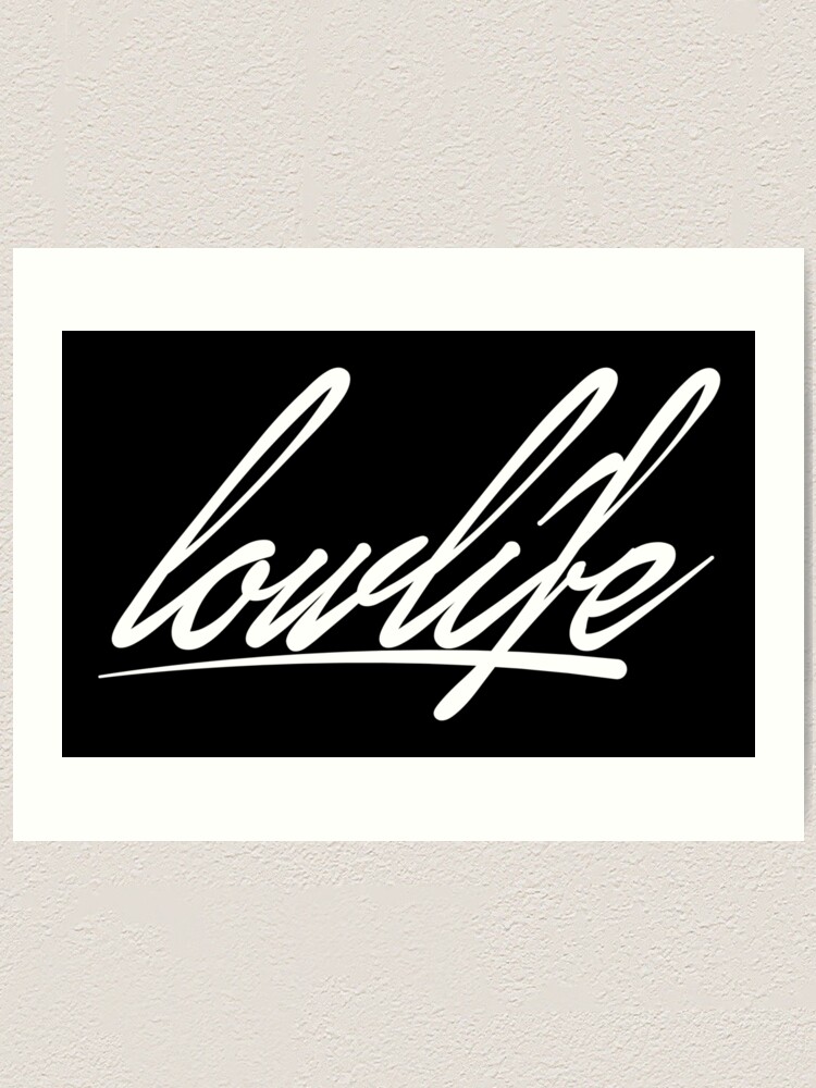 "Lowlife" Art Print for Sale by zillalife | Redbubble
