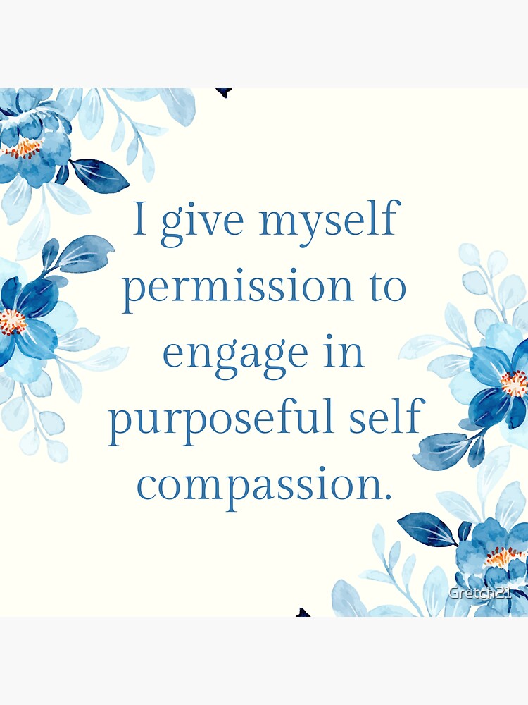"Self Care Mantra - Self Compassion 1" Sticker for Sale by Gretch21 ...