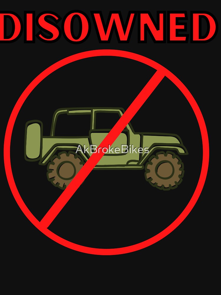 "disowned, shes a 10 but she drives a jeep,jeep girls, jeeps suck, She ...