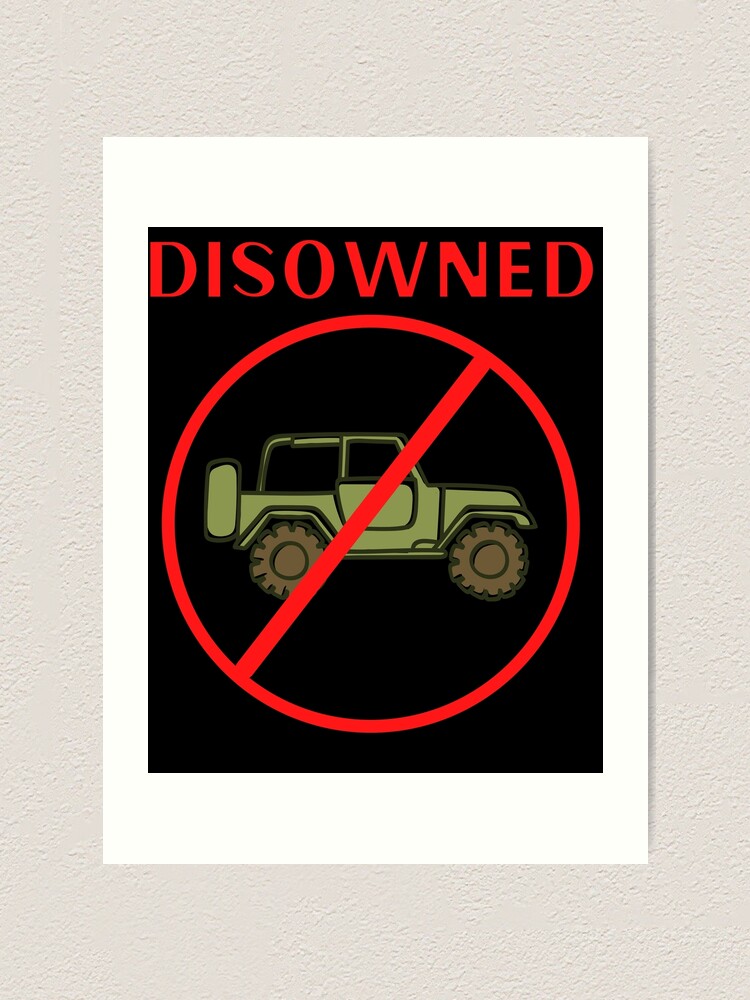 "disowned, shes a 10 but she drives a jeep,jeep girls, jeeps suck, She ...