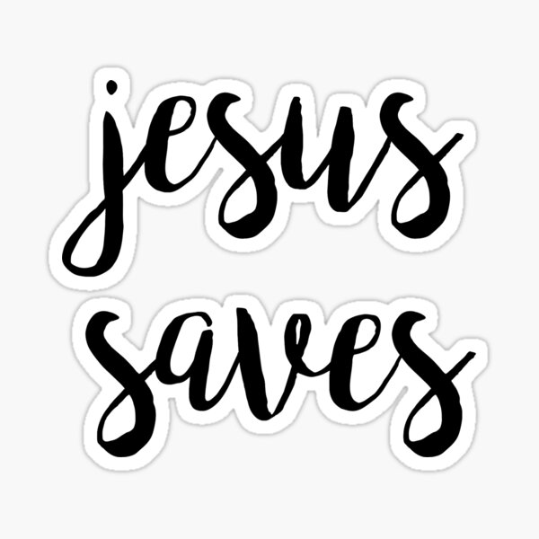 Jesus Saves Stickers | Redbubble