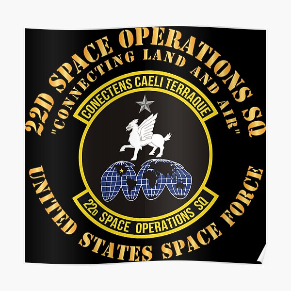 "USSF - 22d Space Operations Squadron X 300" Poster for Sale by ...