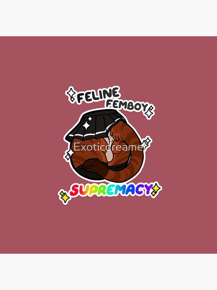 "Feline Furry Femboy Supremacy" Pin for Sale by Exoticdreamer | Redbubble