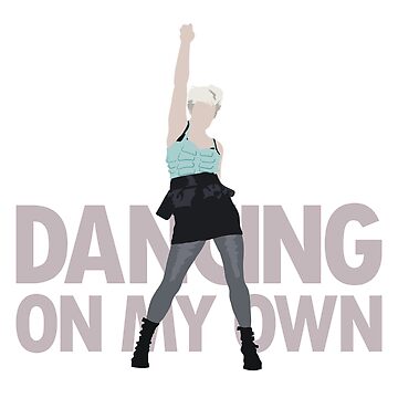 "Robyn - Dancing On My Own" Poster for Sale by VonSteeps | Redbubble