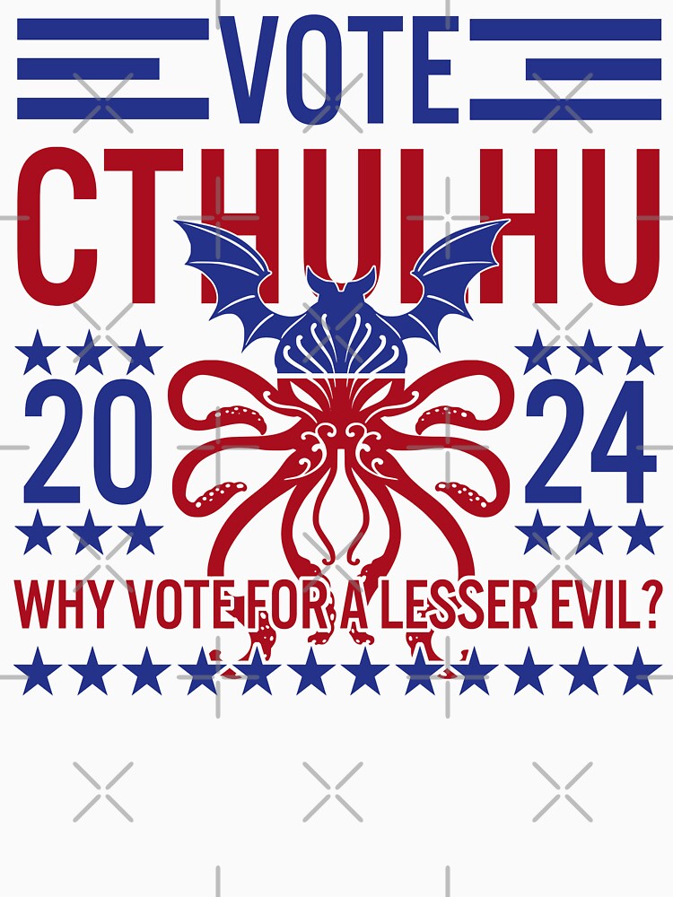 "Vote Cthulhu 2024 Funny Election Lovecraftian Gift" Classic T-Shirt ...