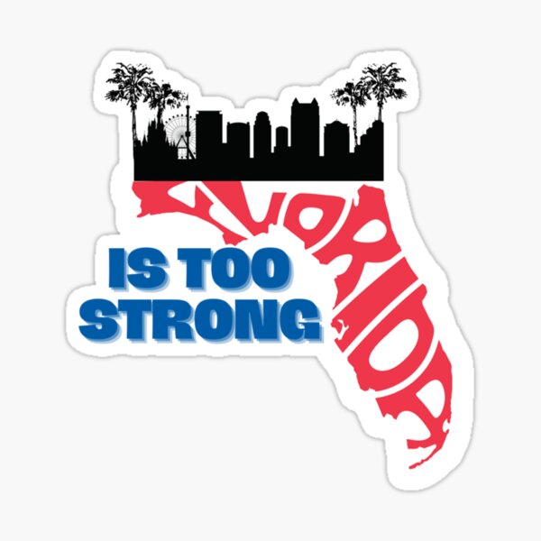 "Florida strong bucs Fort Myers Florida is too Strong " Sticker for ...