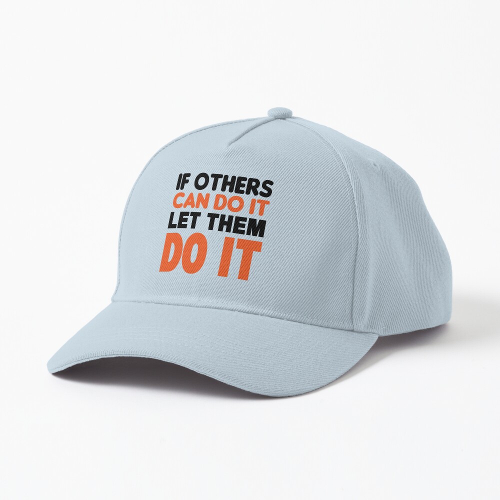 "If Others Can Do It Let Them Do It - Funny Quotes" Poster for Sale by ...