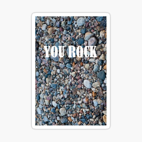"You Rock" Sticker by ShawnPiller | Redbubble