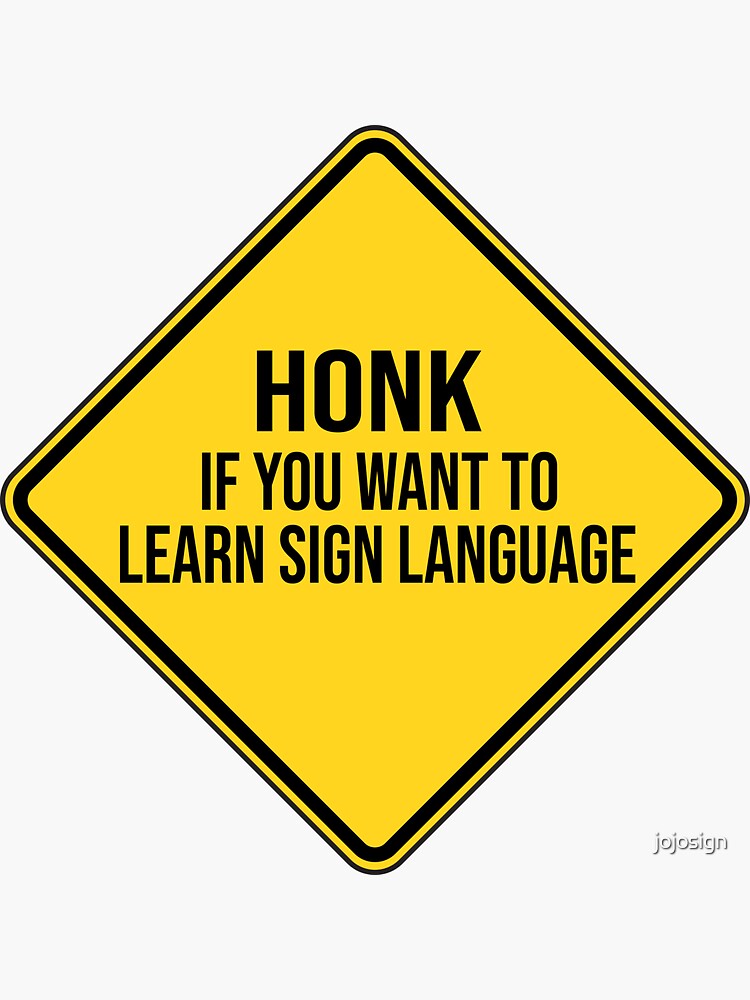 "Honk if you want to learn sign language funny motorcycle warning sign ...