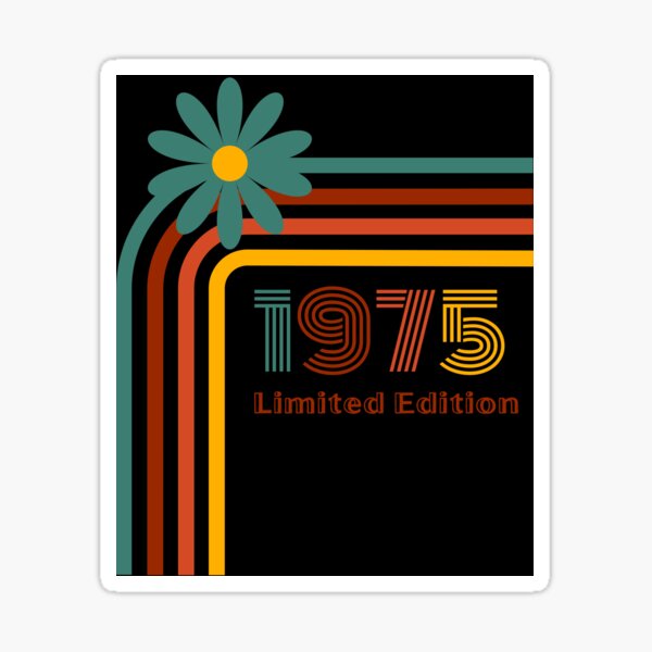 "Born In 1975 Retro Limited Edition Birthday Design" Sticker for Sale ...