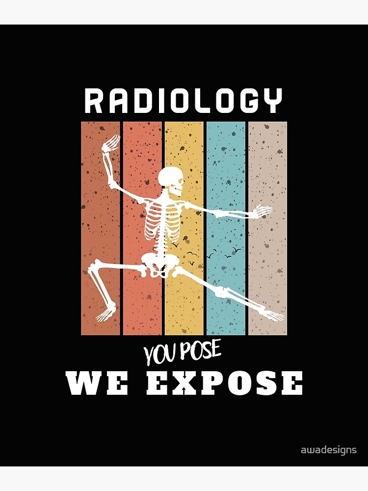 "Radiology rad - You Pose We Expose X-Ray Dancing Skeleton - Funny ...