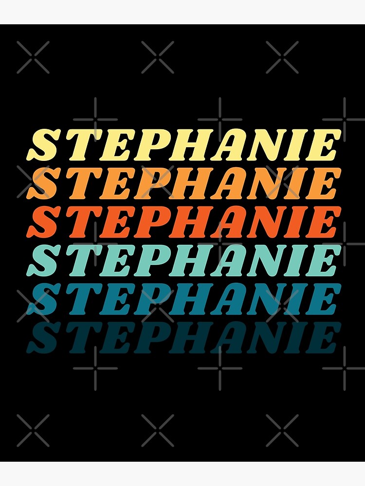Póster «Stephanie, repetición de Stephanie, nombre de Stephanie ...