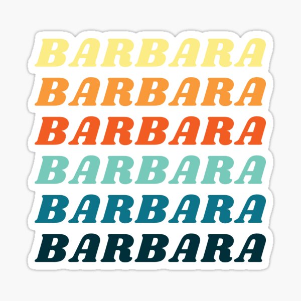 "Barbara, Barbara repeat, Barbara name, repeat color" Sticker for Sale ...