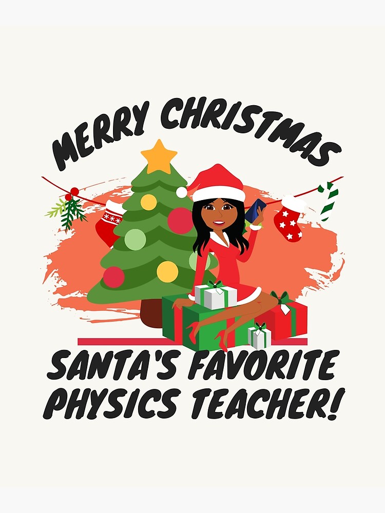 "Physics Teacher Christmas" Poster for Sale by myspookycuties | Redbubble