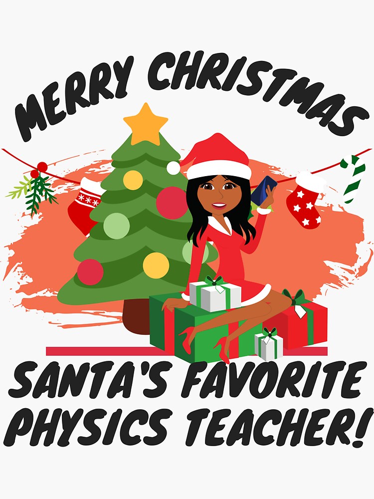 "Physics Teacher Christmas" Sticker for Sale by myspookycuties | Redbubble