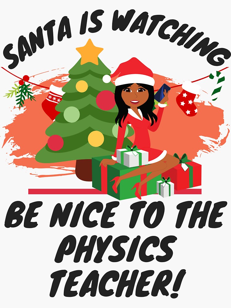 "Physics Teacher Christmas" Sticker for Sale by myspookycuties | Redbubble
