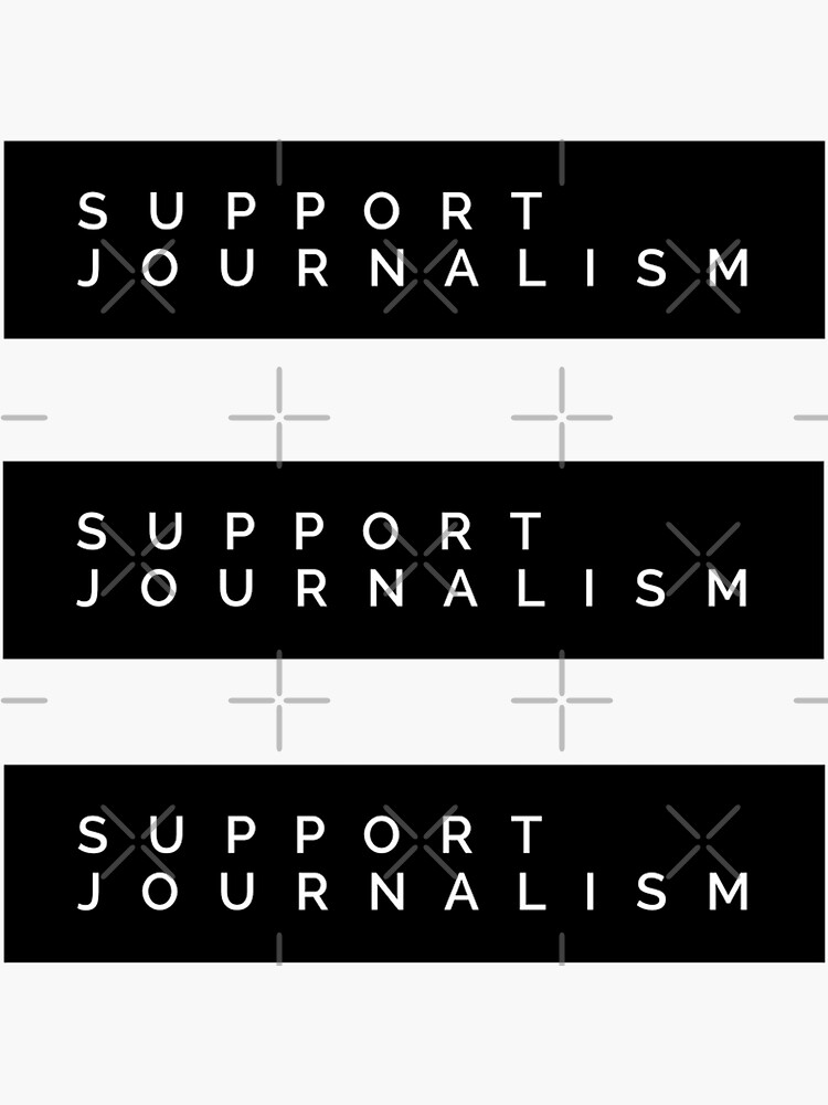 "Support Journalism" Sticker for Sale by MadEDesigns | Redbubble