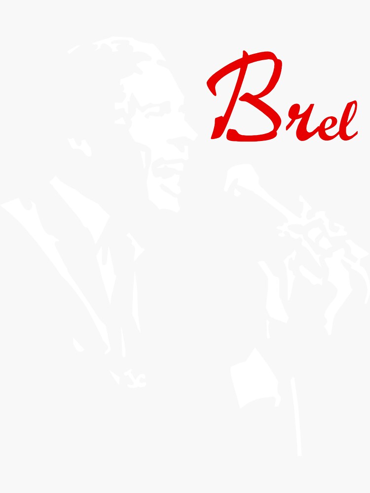"JACQUES BREL " Sticker for Sale by ikulovedaw | Redbubble