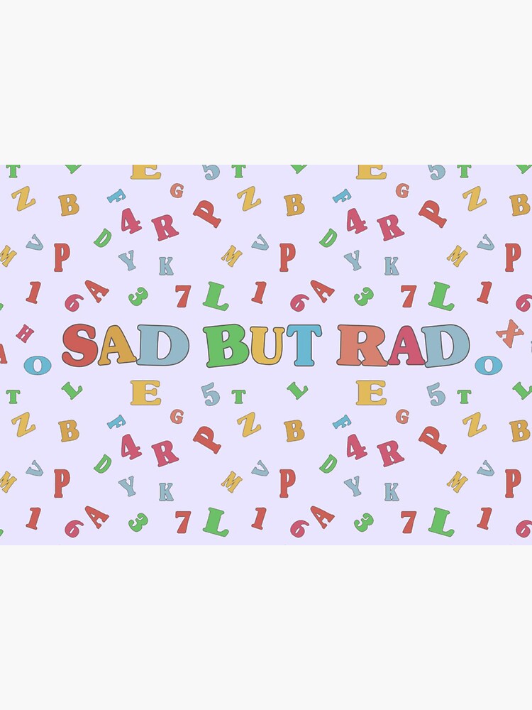 "Sad But Rad" Sticker for Sale by peterArt22 | Redbubble