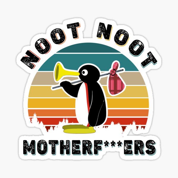 "noot noot pingu noot meme gift, pingu noot noot motherf" Sticker for ...