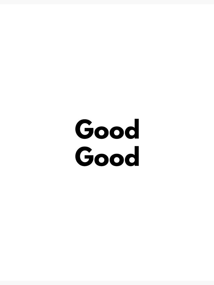 "Good Good" Sticker for Sale by Djordje-Gavric | Redbubble