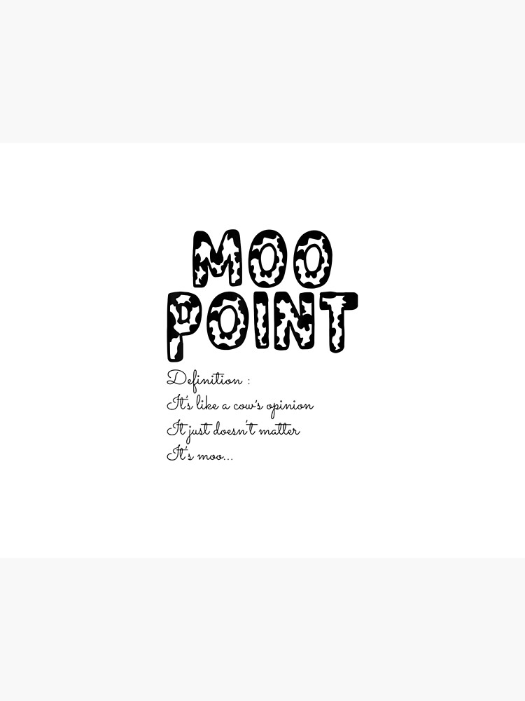 Moo Point Quotes Cow Sign The Point Is Moo Friends – Wainfleet
