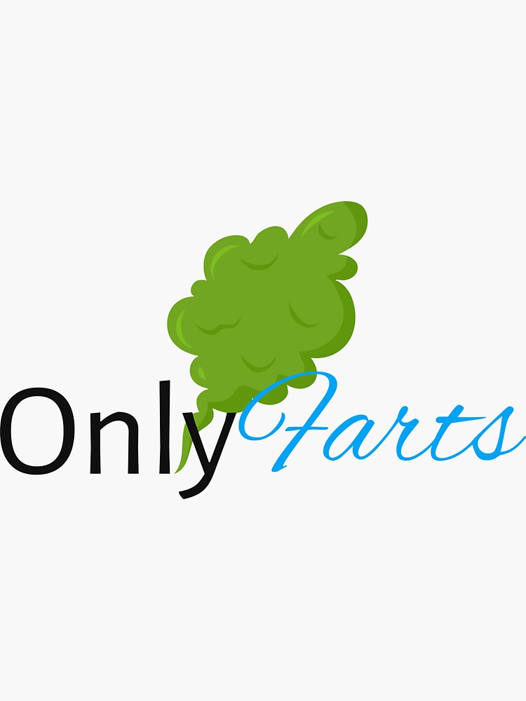 "Only Farts" Sticker for Sale by LatterDaze | Redbubble
