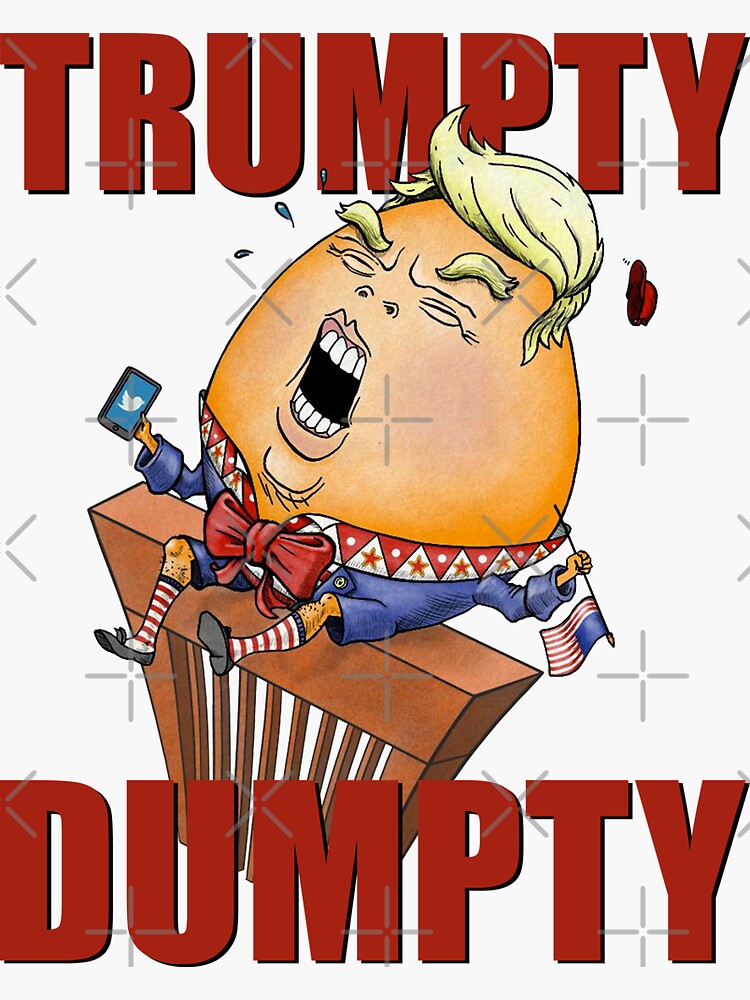 "Trumpty Dumpty" Sticker for Sale by SweetApparel22 | Redbubble