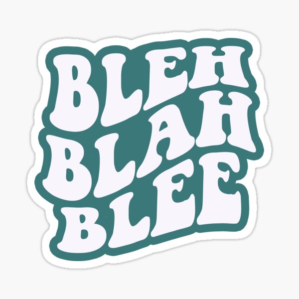 Pegatina «Copia de Nonsense Bleh Blah Blee (verde y blanco)» de ...