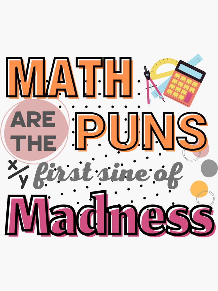 "Math Puns First Sine of Madness" Sticker for Sale by InspireZoneAN ...
