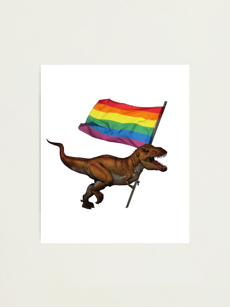 "LGBT Pride Flag Tyrannosaurus Rex" Photographic Print for Sale by ...