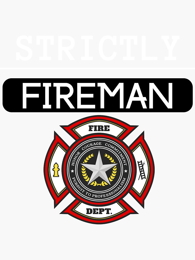 "Strictly Fireman" Sticker for Sale by quirkydez | Redbubble